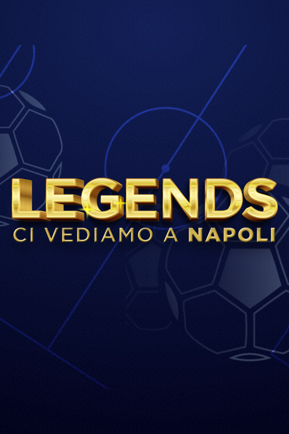 Legends - Ci vediamo a Napoli | SportFace
